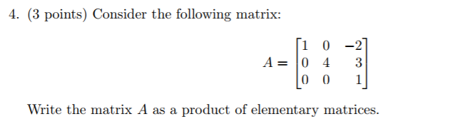 Solved 4. (3 points) Consider the following matrix: 1 0 -2 0 | Chegg.com