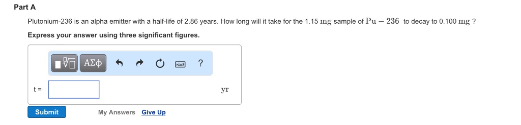Solved Plutonium-236 is an alpha emitter with a half-life of | Chegg.com