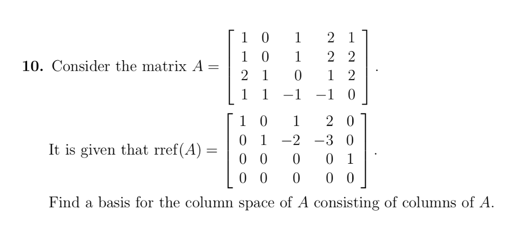 Solved 10. Consider the matrix A - 1 1-1 -1 0 1 -2 -3 0 It | Chegg.com