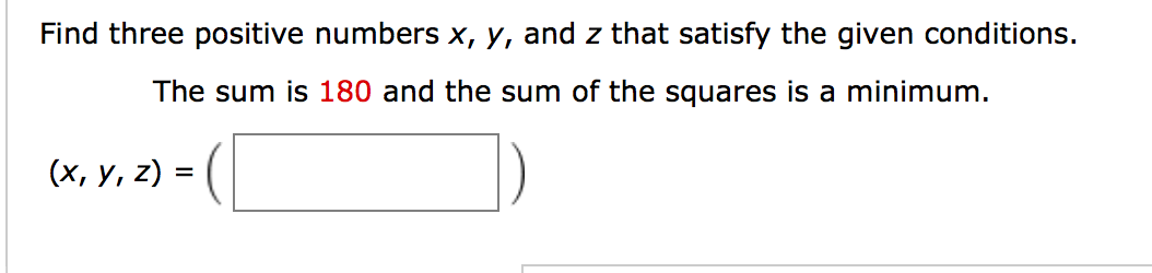 Solved Find three positive numbers x, y, and z that satisfy | Chegg.com