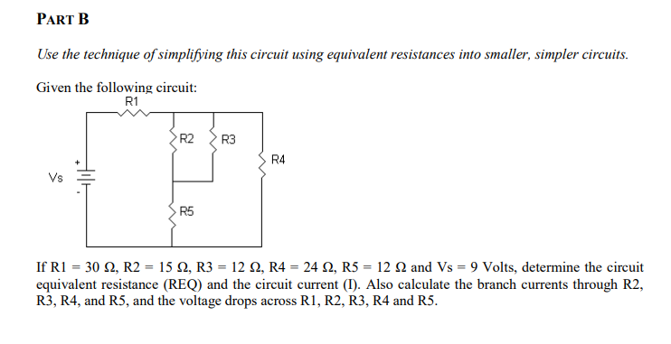 Solved PART B Use the techmique of simplifying this circuit | Chegg.com