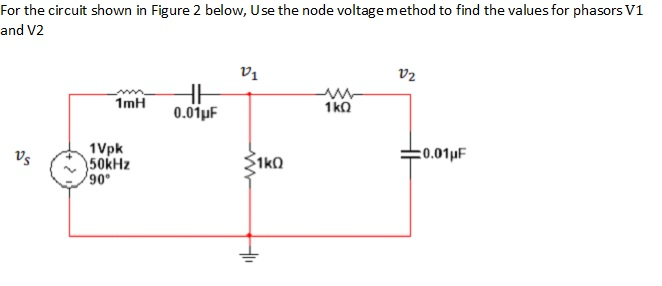 Solved For the circuit shown in Figure 2 below, Use the node | Chegg.com