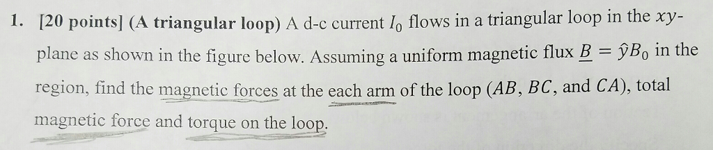 Solved 1. 120 pointsl (A triangular loop) A d-c current lo | Chegg.com