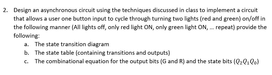 Solved Design an asynchronous circuit using the techniques | Chegg.com