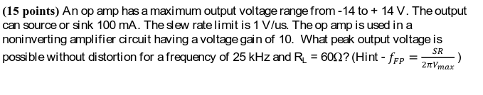 Solved (15 points) An op amp has a maximum output voltage | Chegg.com