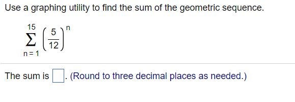 Solved Use a graphing utility to find the sum of the | Chegg.com