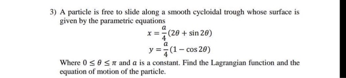 Solved A particle is free to slide along a smooth cycloidal | Chegg.com