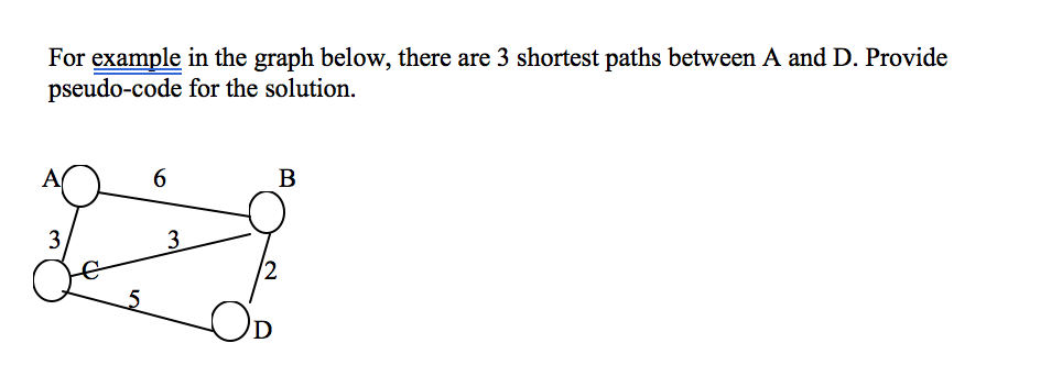 Solved For example in the graph below, there are 3 shortest | Chegg.com