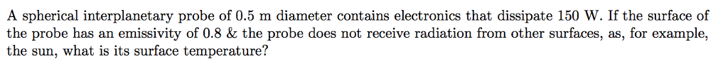 Solved A spherical interplanetary probe of 0.5 m diameter | Chegg.com