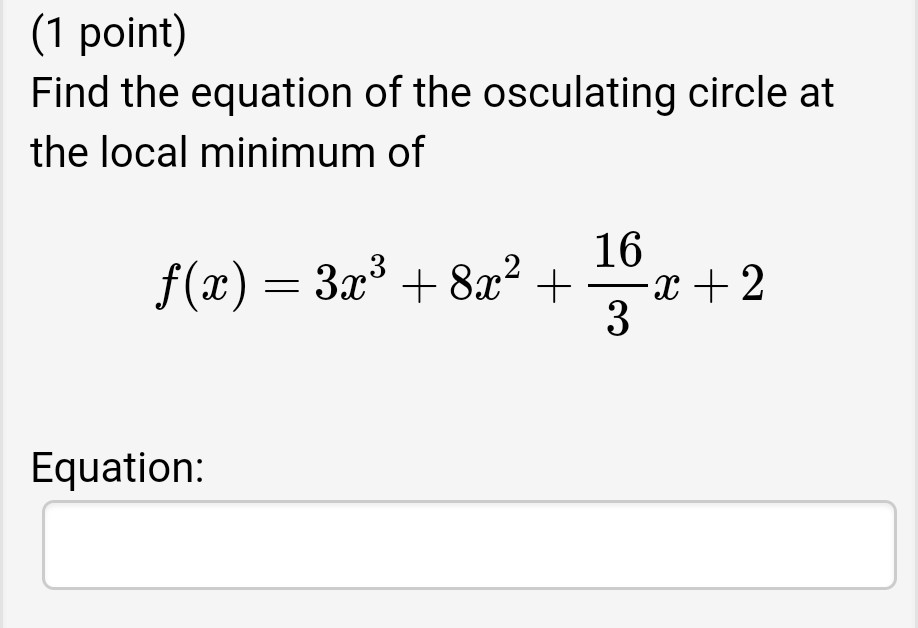 Solved 1 Point Find The Equation Of The Osculating Circle