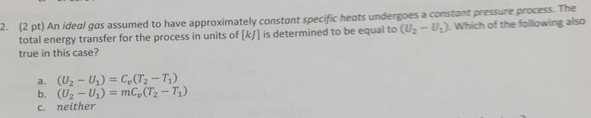 Solved An ideal gas assumed to have approximately constant | Chegg.com