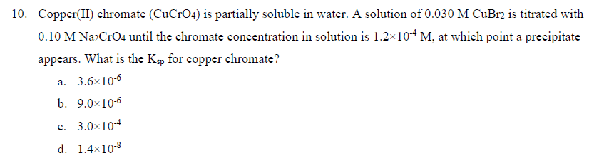 Solved Copper(II) chromate (CuCrO_4) is partially soluble in | Chegg.com