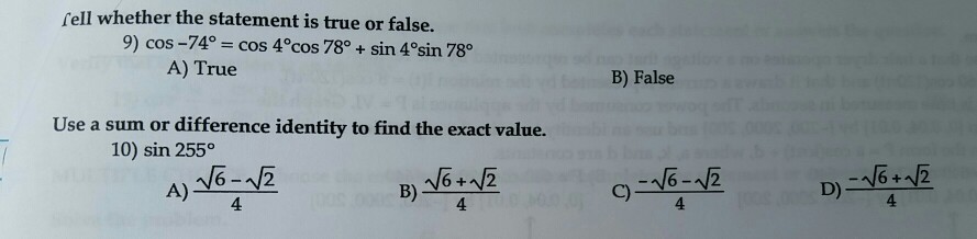 Solved Fell whether the statement is true or false. cos -74 | Chegg.com