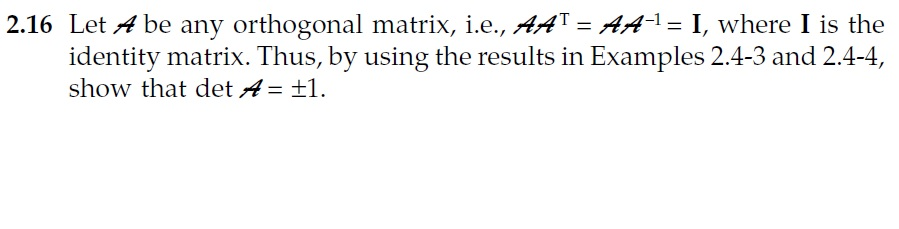 Solved Problem 2.18 Let A be any orthogonal matrix, i.e., | Chegg.com
