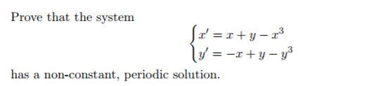 Solved Prove that the system has a non-constant, periodic | Chegg.com