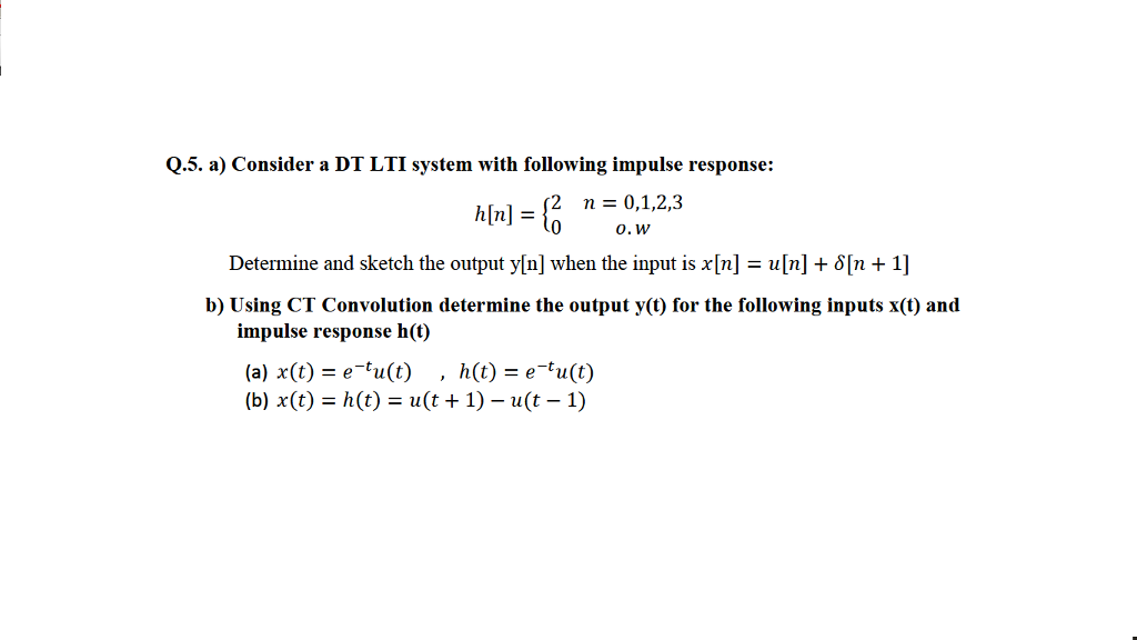 Solved Q.5. a) Consider a DT LTI system with following | Chegg.com