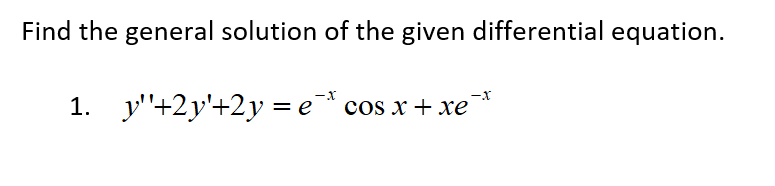Solved Find the general solution of the given differential | Chegg.com