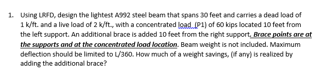 Solved Using LRFD, Design the following beam: 1. Using LRFD, | Chegg.com