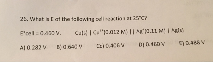 Solved What Is E Of The Following Cell Reaction At 25 C