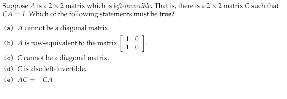 Solved Suppose A is a 2 x 2 matrix which is left-invertible. | Chegg.com