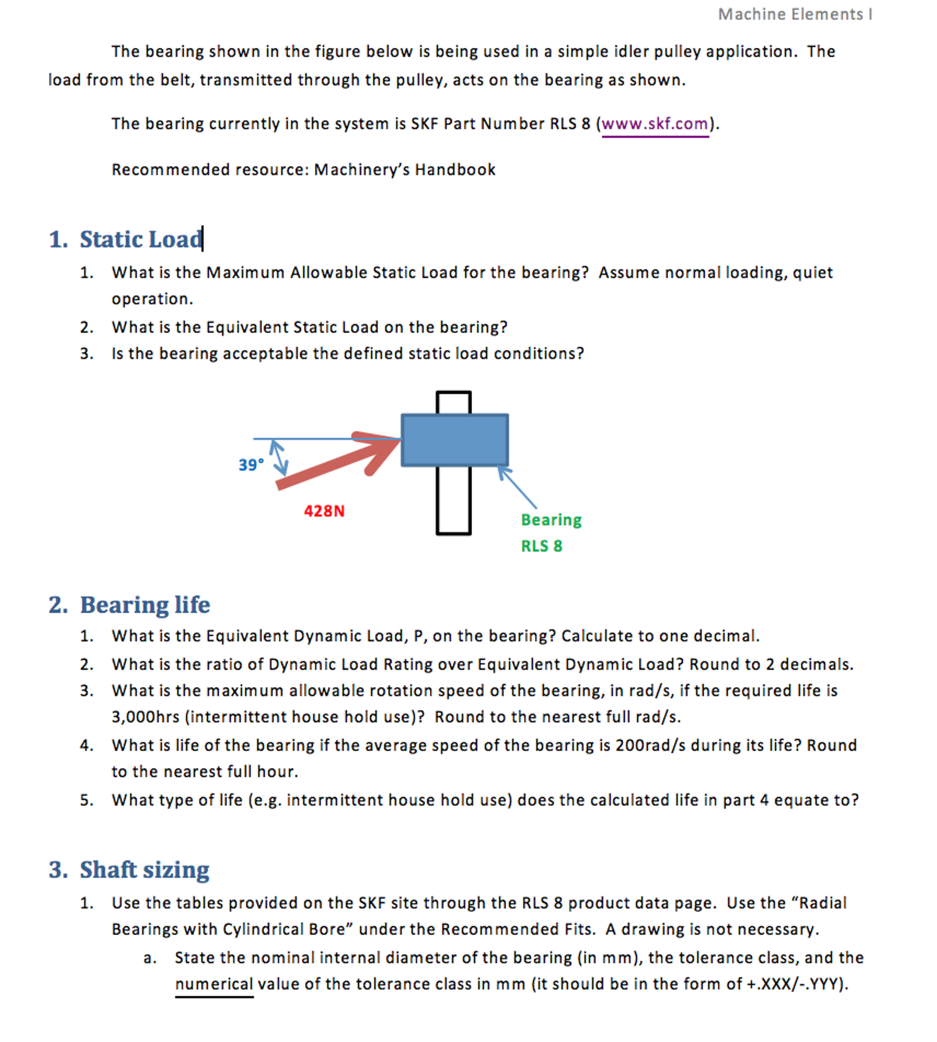 The bearing shown in the figure below is being used | Chegg.com