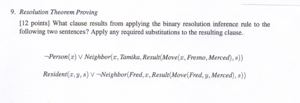 Solved 9. Resolution Theorem Proving 12 points] What clause | Chegg.com