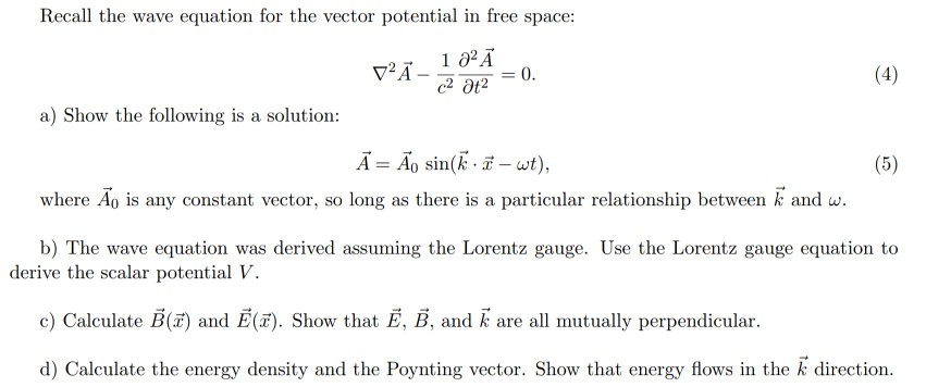 Solved Recall the wave equation for the vector potential in | Chegg.com