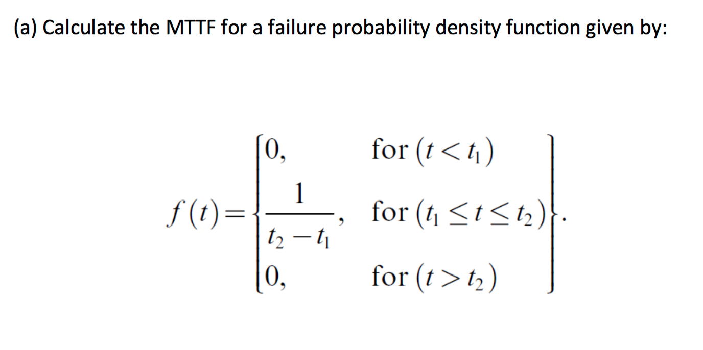 Solved Calculate the MTTF for a failure probability density | Chegg.com