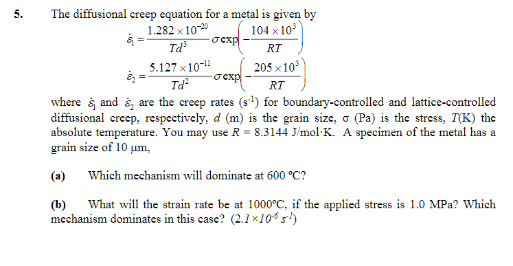 Solved 5. The diffusional creep equation for a metal is | Chegg.com