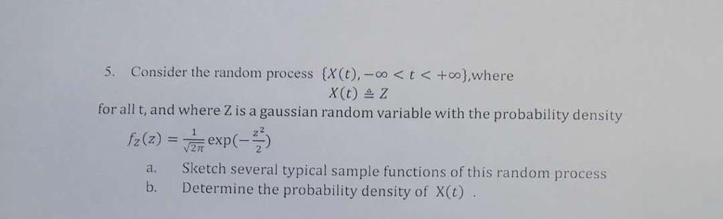 Solved 5. Consider the random process (x(t),-00