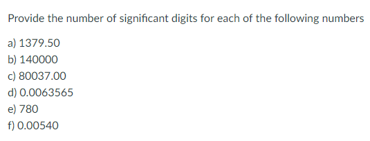 Solved Provide the number of significant digits for each of | Chegg.com