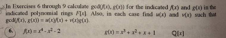 Solved In exercises 6 through 9 calculate gcd(f(x),g(x)) for | Chegg.com