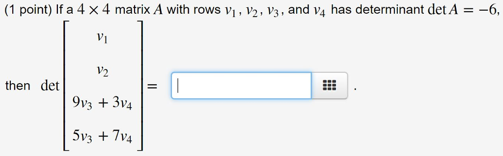 Solved If a 4 times 4 matrix A with rows V_1, V_2, V_3, and | Chegg.com