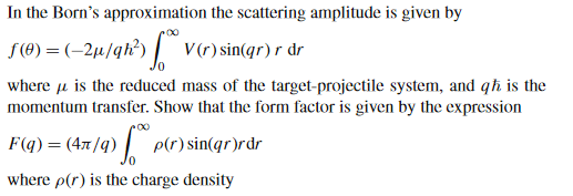 Solved In the Born's approximation the scattering amplitude | Chegg.com