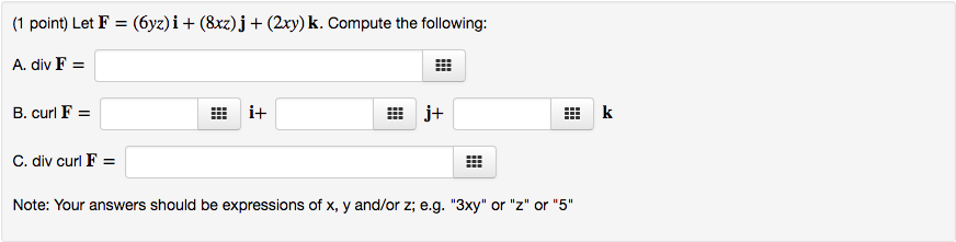 Solved (1 point) Let F = (6yji + (8xz) j + (2xy) k. Compute | Chegg.com