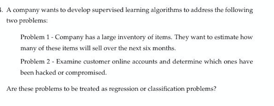 Solved A company wants to develop supervised learning | Chegg.com