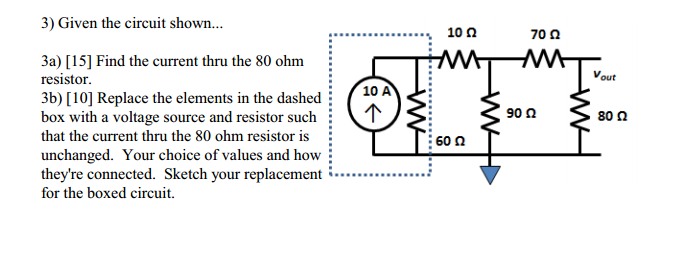 Solved Given The Circuit Shown Find The Current Thru The
