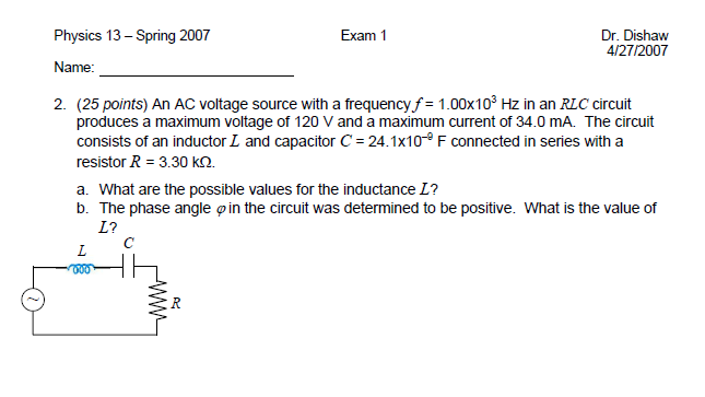 Solved Exam 1 Dr. Dishaw Physics 13-Spring 2007 4/27/2007 | Chegg.com