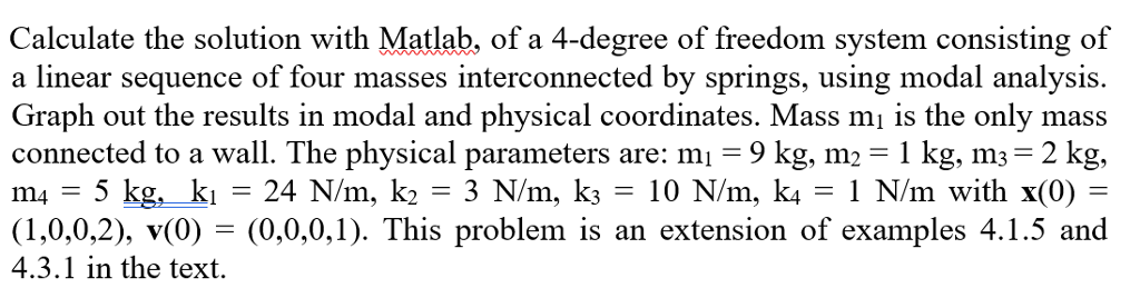 Calculate the solution with Matlab, of a 4-degree of | Chegg.com