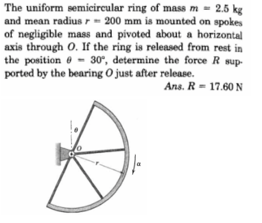 Solved The uniform semicircular ring of mass m = 2.5 kg and | Chegg.com