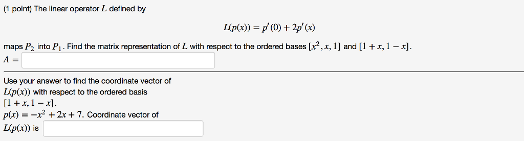 Solved 1 point) The linear operator L defined by ??(x))-p | Chegg.com