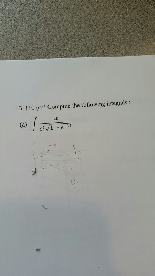 Solved compute the following integrals: (a) integrate dt/e^t | Chegg.com