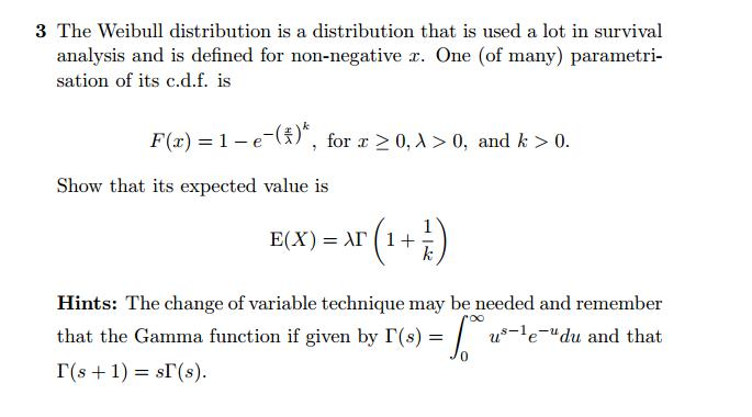 Solved The Weibull distribution is a distribution that is | Chegg.com