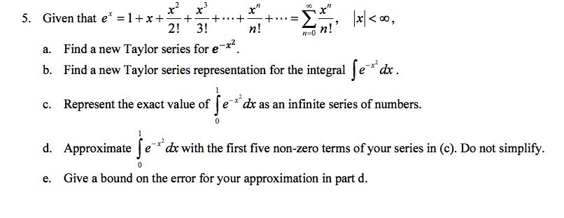 Solved 5. Given that e 1 x 2! 3! a. Find a new Taylor series | Chegg.com