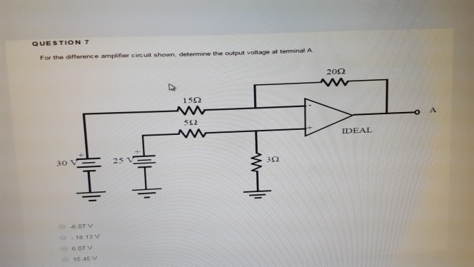 Solved QUESTION 7 For the difference amplifier circuit | Chegg.com