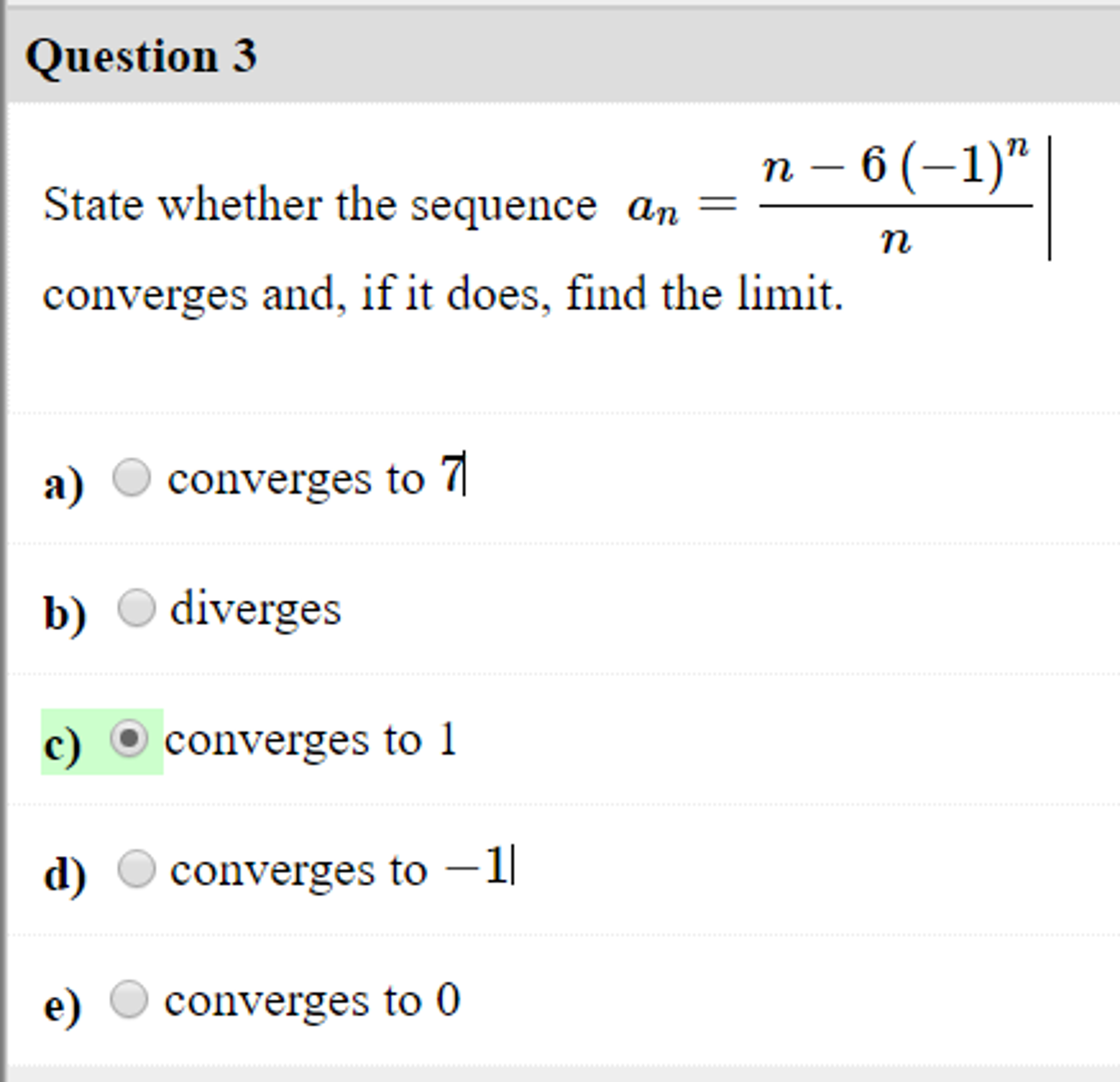 Solved State whether the sequence a_n = n - 6(- 1)^n/n | Chegg.com