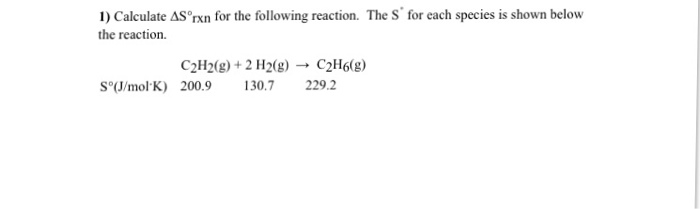 Solved 1 Calculate Delta S Degree Rxn For The Following