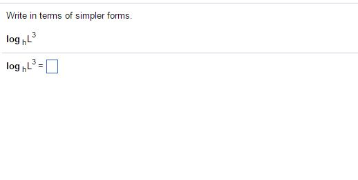 Solved VWlite in terms of simpler forms. lognL3 log,2= | Chegg.com
