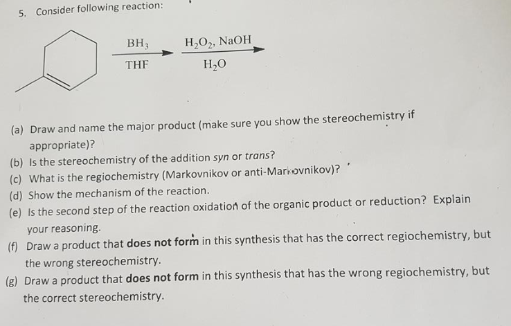 Solved 5. Consider following reaction: BH, THF H2O2, NaOH | Chegg.com