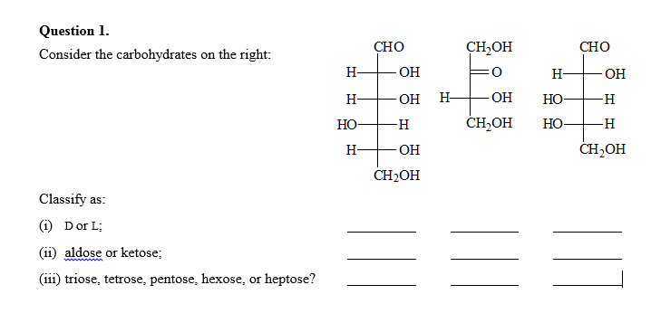Solved Classify the following carbohydrates as 1. D or L 2. | Chegg.com